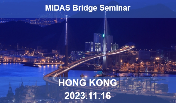 MIDAS Bridge | Seminar for Civil Engineers in Hong Kong | NOV 16, 2023