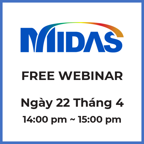 MIDAS CIVIL&CIM | Webinar in Vietnam 22.04.2024